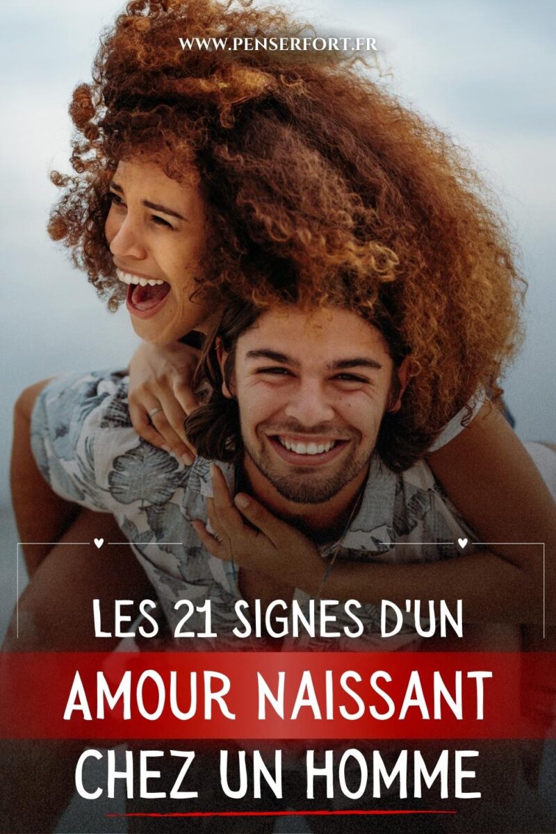 Les 21 Signes d'Un Amour Naissant Chez Un Homme