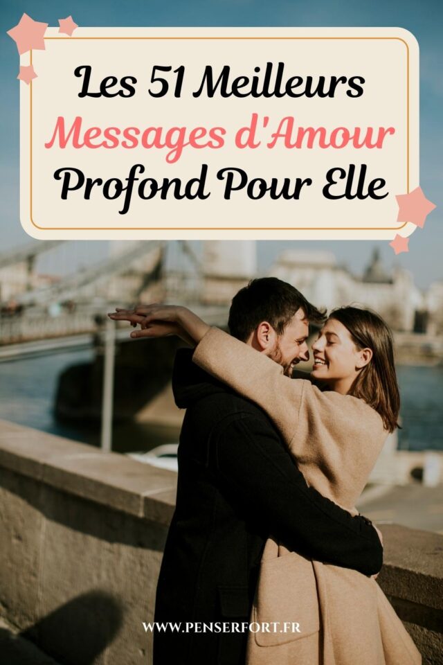 Les 51 Meilleurs Messages d'Amour Profond Pour Elle